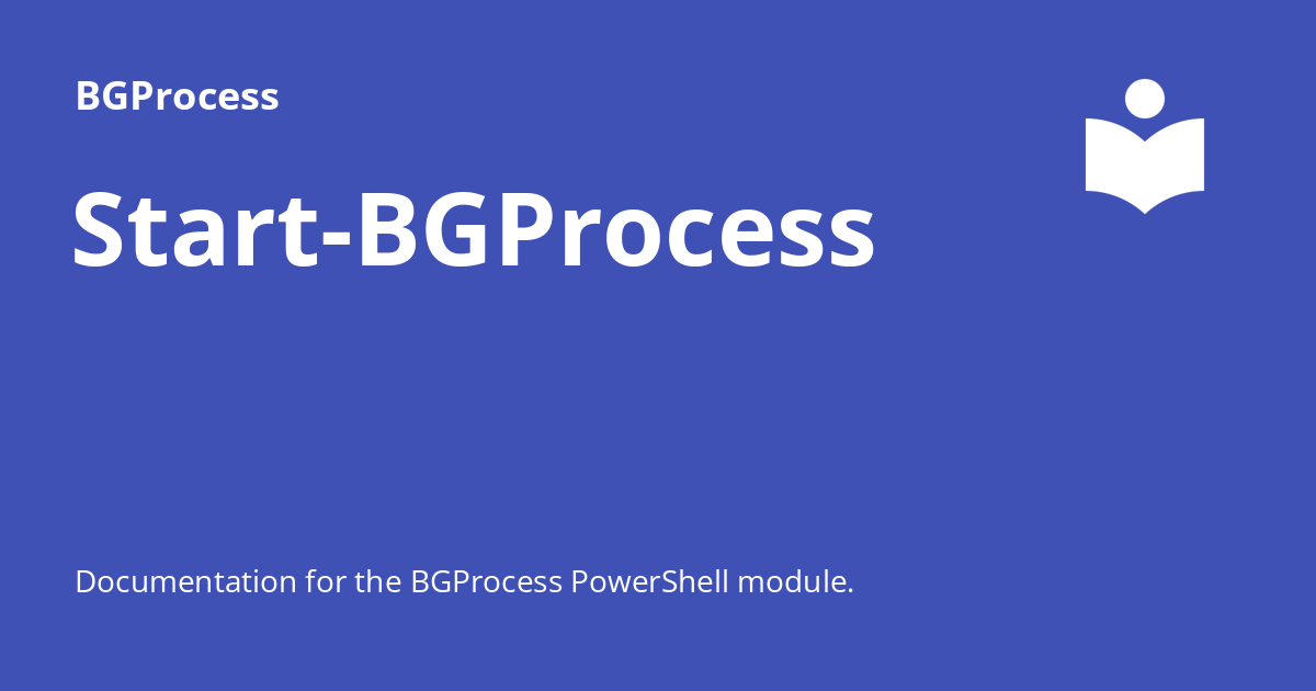Start-BGProcess - BGProcess